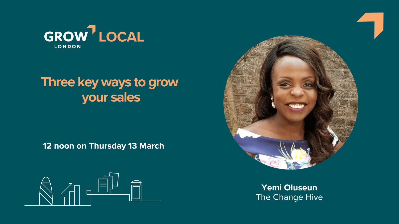 Grow London Local: Three key ways to grow your sales, Thursday 13th Mar 2025 | Enterprise Nation